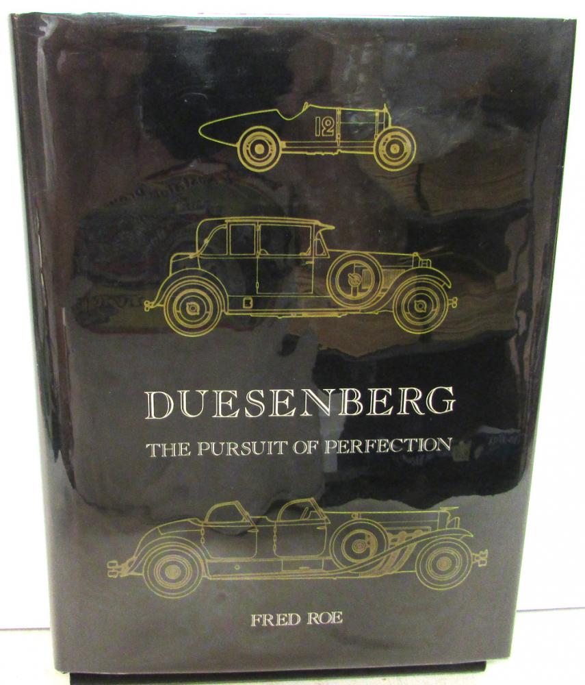 Duesenberg The Pursuit Of Perfection By Fred Roe 1982 History Book Cord ...
