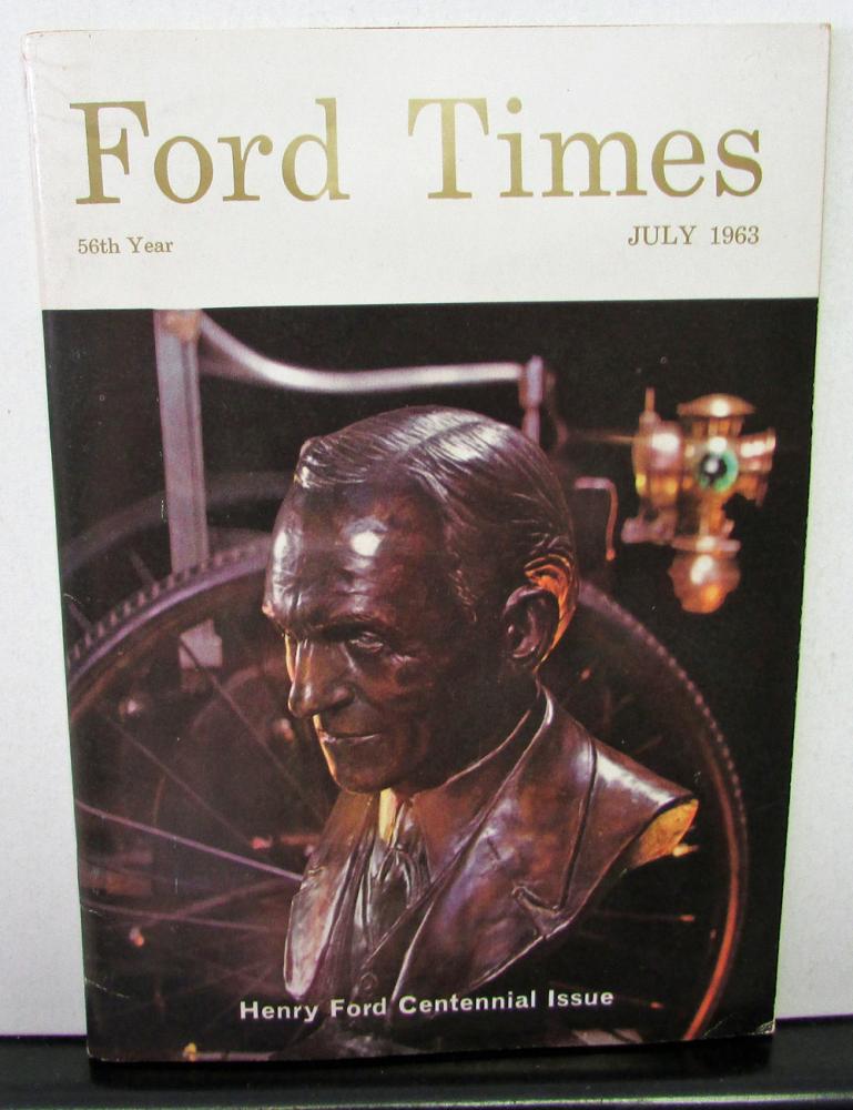 1963 Ford Times Industry Magazine July Edition Henry Ford Centennial Issue