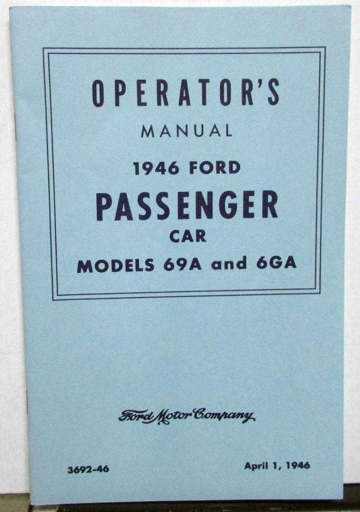 1946 Ford Passenger Car Models 69A 6GA Operators Owners Manual Reproduction