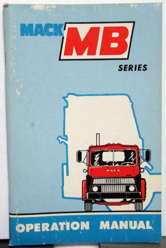 Early 1970s Mack Truck MB Series Owners Manual Original Care & Operation