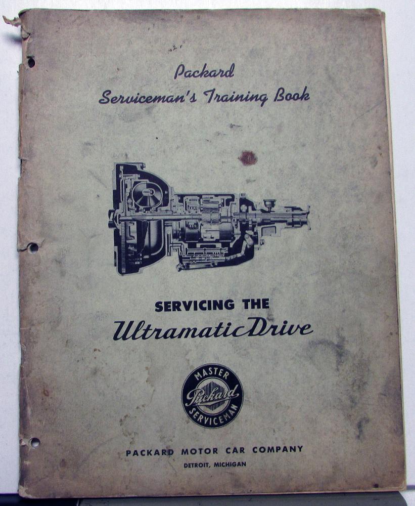 1949-1954 Packard Servicemans Training Book Ultramatic Drive ...