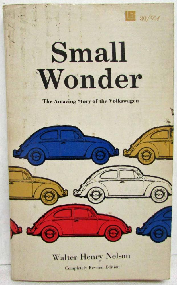 Small Wonder - The Amazing Story of the Volkswagen VW - Completely ...