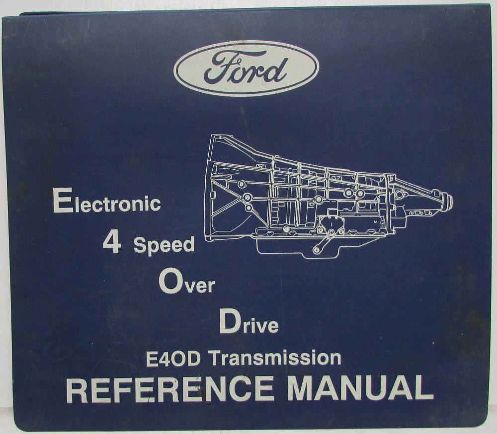 1989-1991 Ford E4OD Transmission Reference Manual TSTS 1705-204 F ...